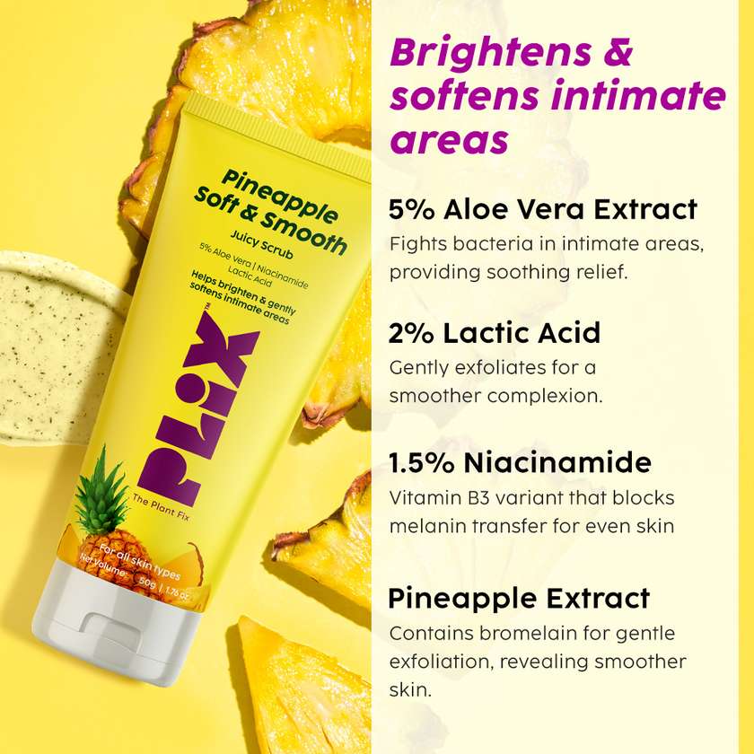 Plix Pineapple Soft & Smooth Juicy Scrub| For Bright Intimate Area